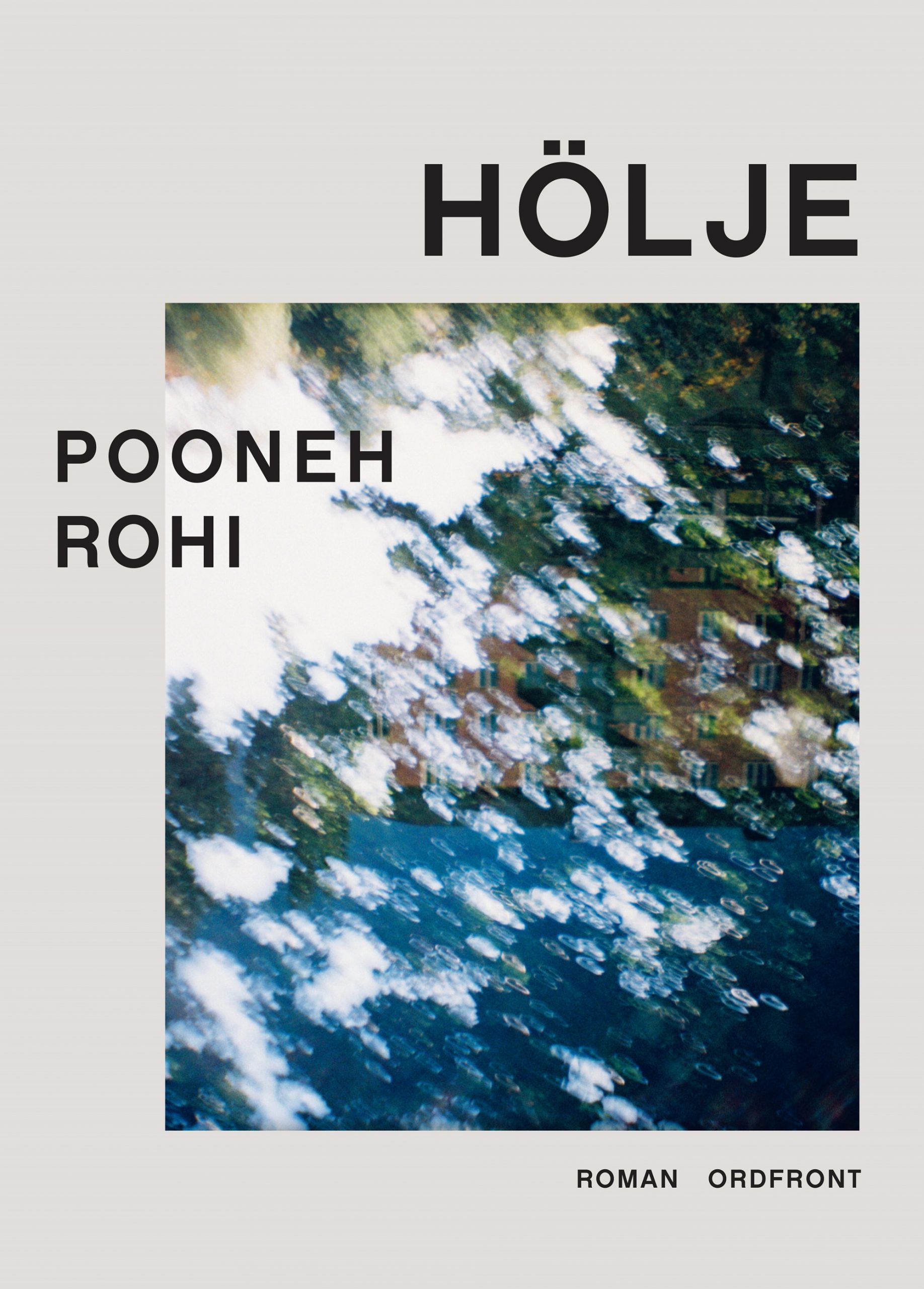 Hölje av Pooneh Rohi – Rohi, Pooneh – Bokblomma